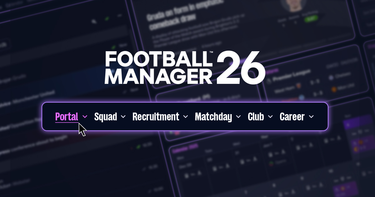 Mastering the FM26 UI | Football Manager 26